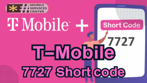 7727 Outgoing Picture/Text: T-Mobile Spam Reporting Explained