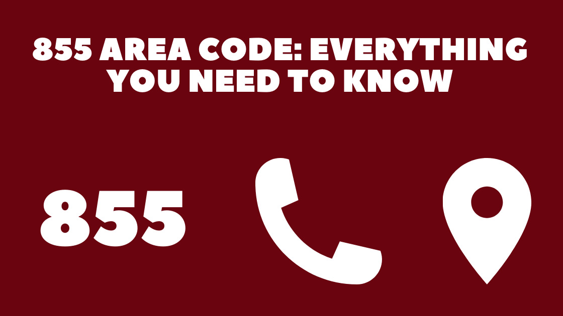 Demystifying The 855 Area Code A Guide To Toll Free Communication In