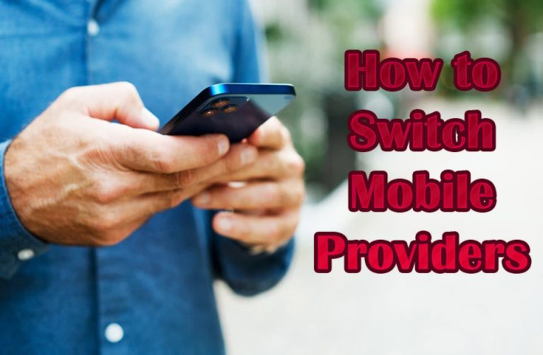 How to Switch Mobile Providers: Your Step-by-Step Guide to Seamless ...